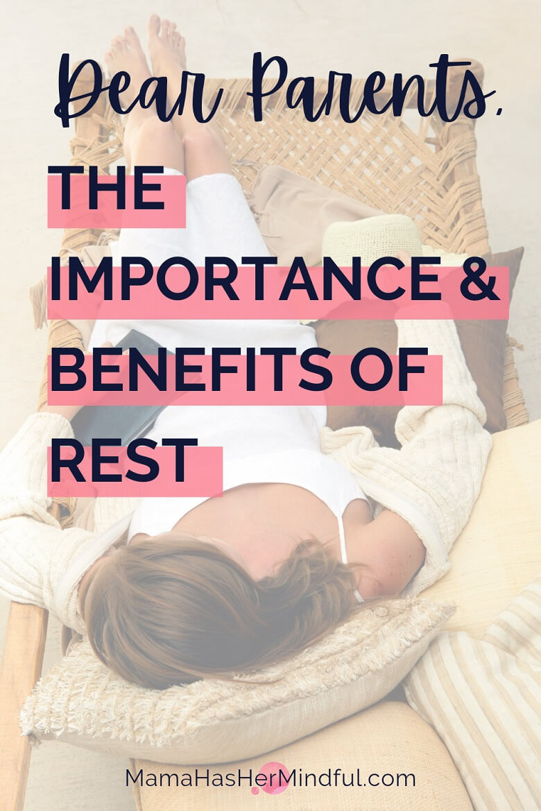 Hey Tired Parents: Here’s Why Rest is Important